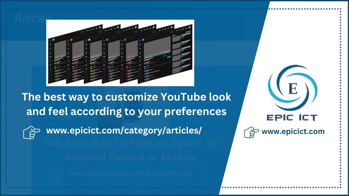 The best way to customize YouTube look and feel according to your preferences [1] - EPIC ICT